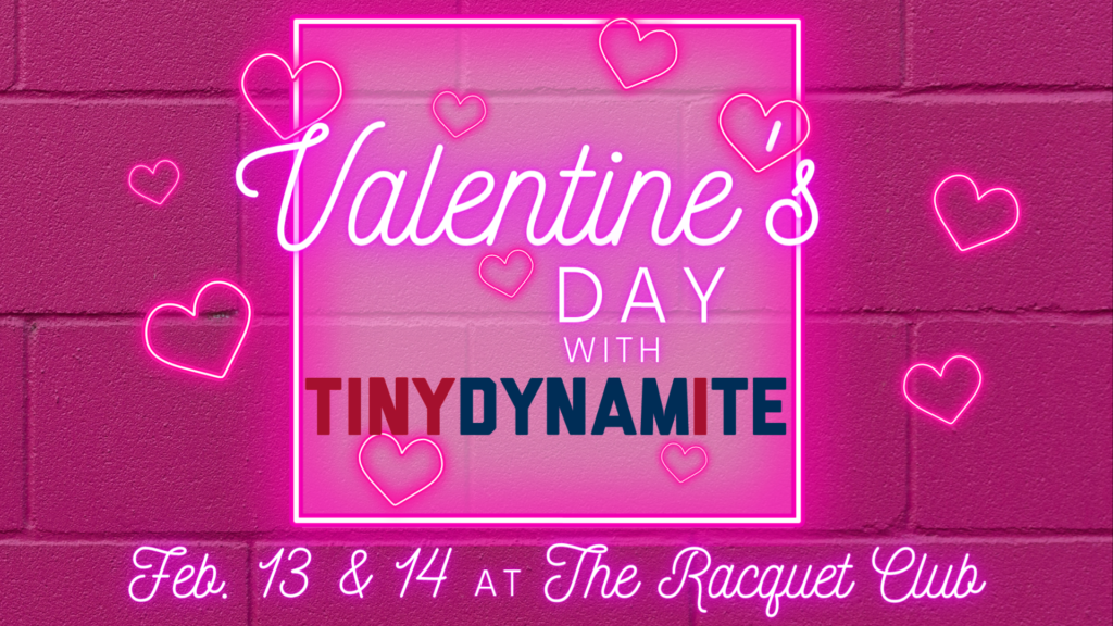 Valentine's Day with Tiny Dynamite 2024 - Tiny Dynamite